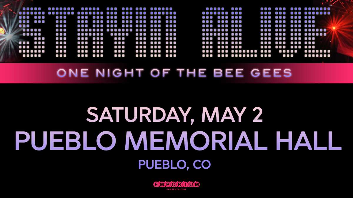 Stayin' Alive - One Night of the Bee Gees Tickets | Pueblo, CO | Pueblo ...