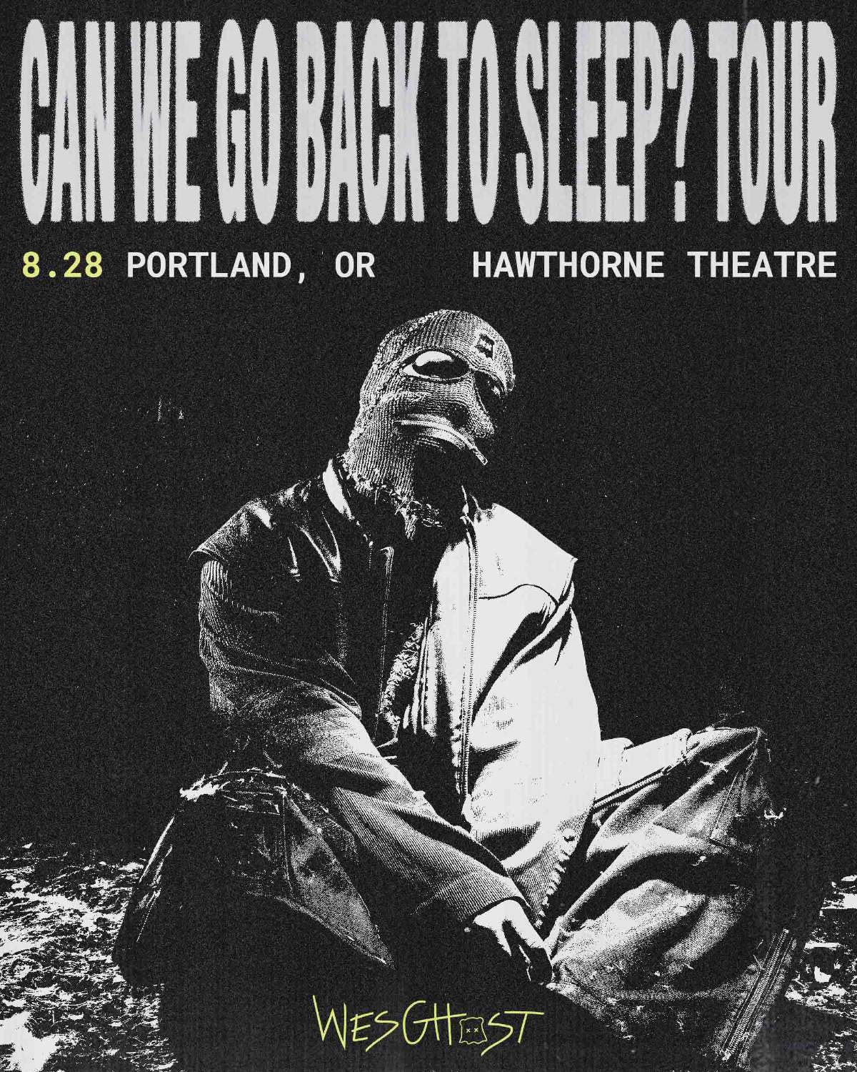 WesGhost – CAN WE GO BACK TO SLEEP TOUR Tickets | Portland, OR ...