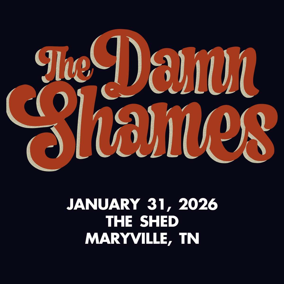 The Damn Shames FREE SHOW Tickets | Maryville, TN | The Shed: Smokin ...