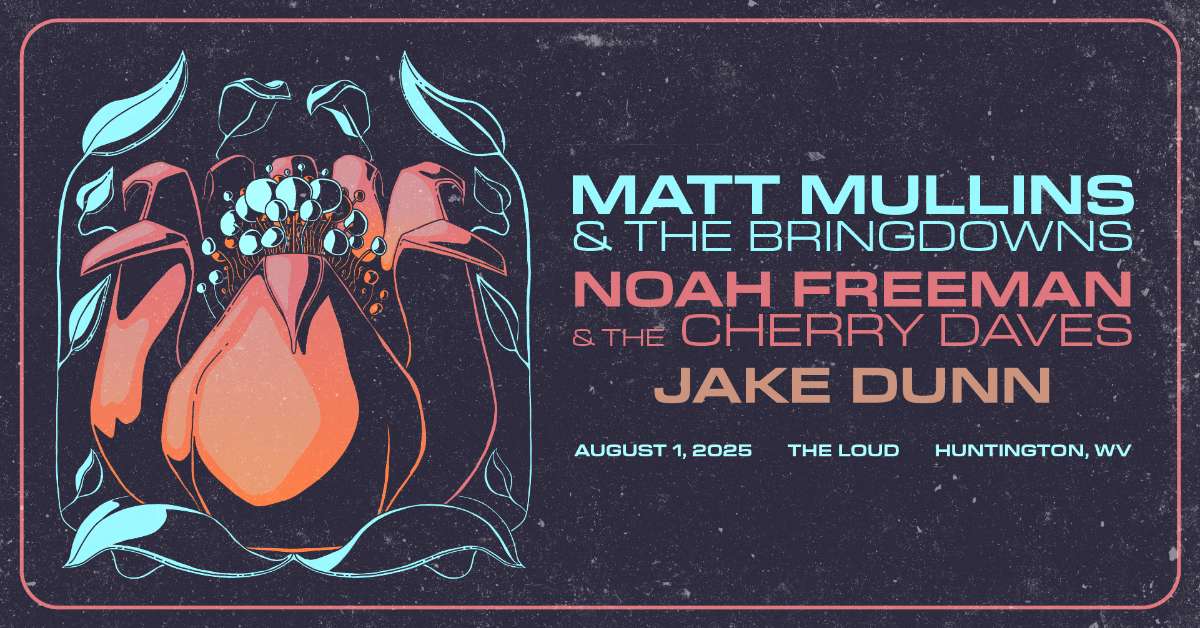 Matt Mullins & the Bringdowns, Noah Freeman & the Cherry Daves, Jake Dunn Tickets | Huntington ...