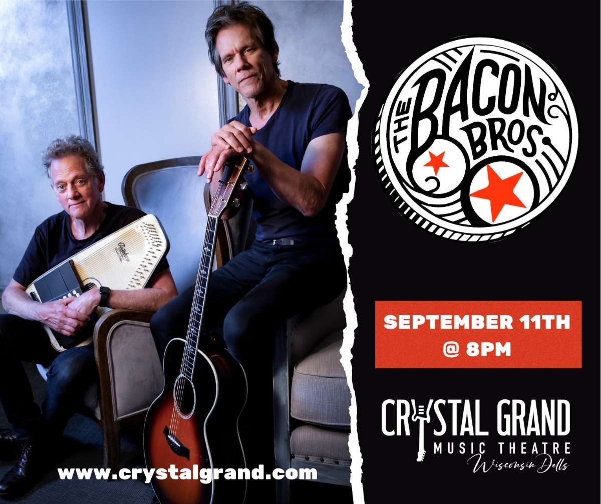 The Bacon Brothers Tickets | Wisconsin Dells, WI | Crystal Grand Music ...