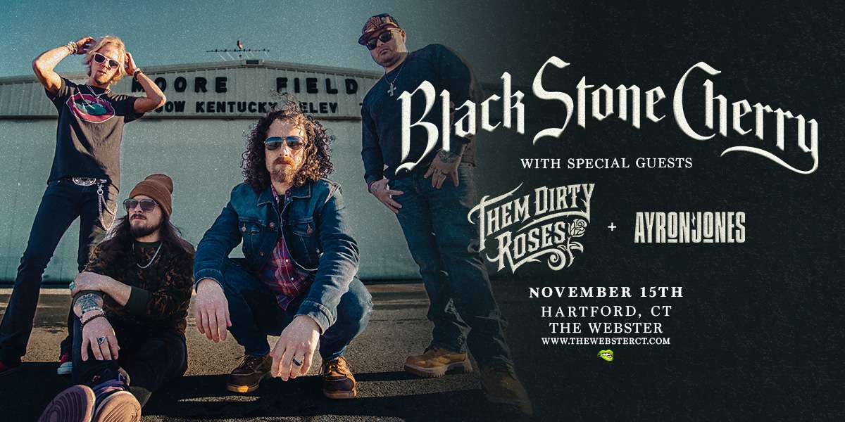 BLACK STONE CHERRY Tickets | Hartford, CT | The Webster