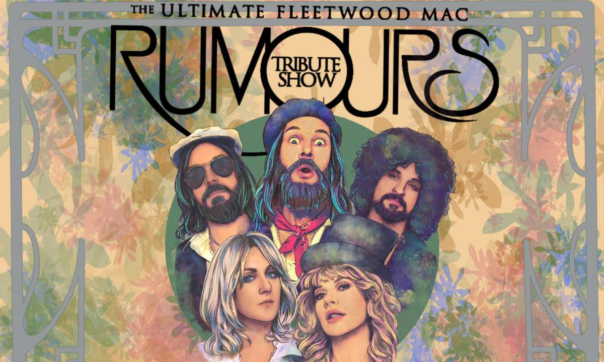 An Evening with Rumours: The Ultimate Fleetwood Mac Tribute Show ...