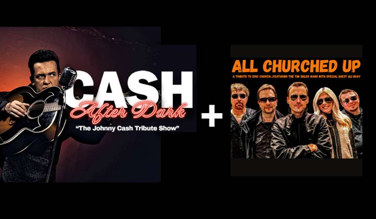 CASH AFTER DARK - The Johnny Cash Tribute Show / ALL CHURCHED UP ...