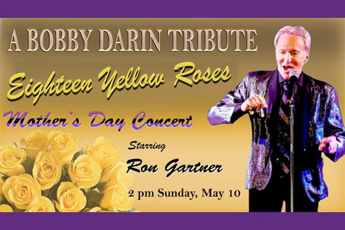 "Eighteen Yellow Roses" A Bobby Darin Mother's Day Concert by Ron ...