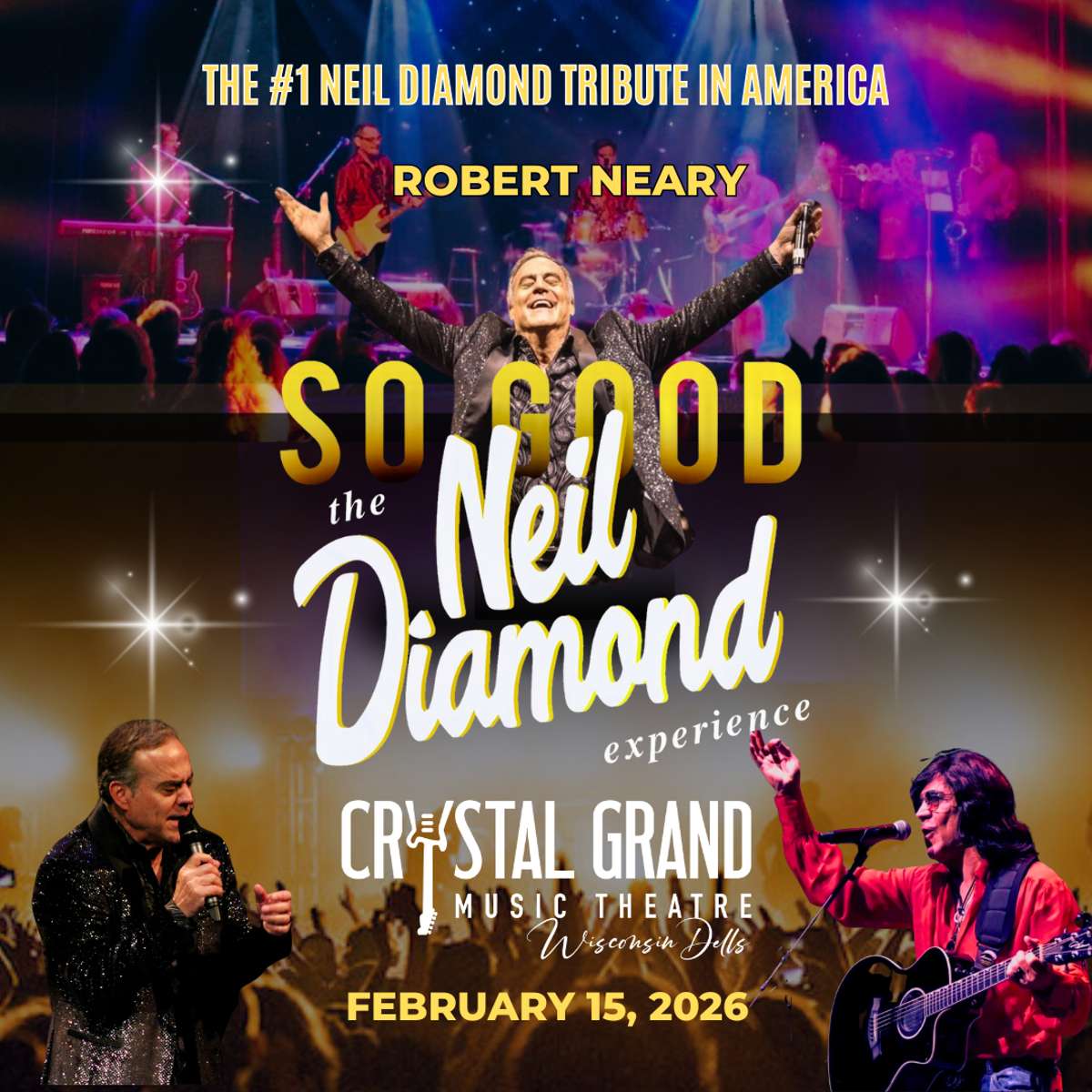 So Good! The Neil Diamond Experience starring Robert Neary Tickets ...