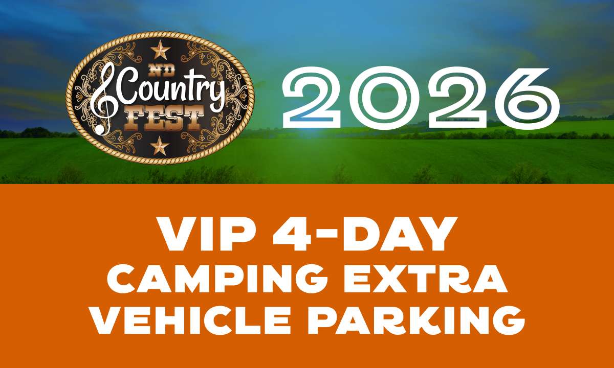 2026 VIP 4-Day Campground Extra Vehicle Tickets | New Salem, ND | ND ...