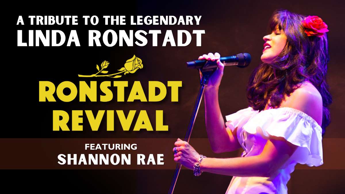 Ronstadt Revival featuring Shannon Rae - Saturday, October 25, 2025 at ...
