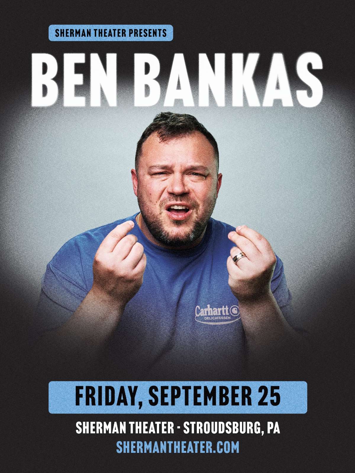 Ben Bankas Tickets | Stroudsburg, PA | Sherman Theater