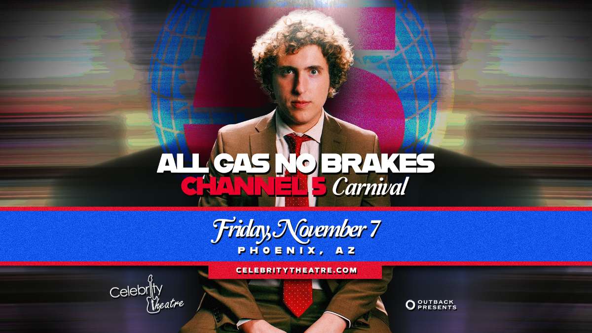 ANDREW CALLAGHAN ALL GAS X CHANNEL 5 CARNIVAL Tickets | Phoenix, AZ ...