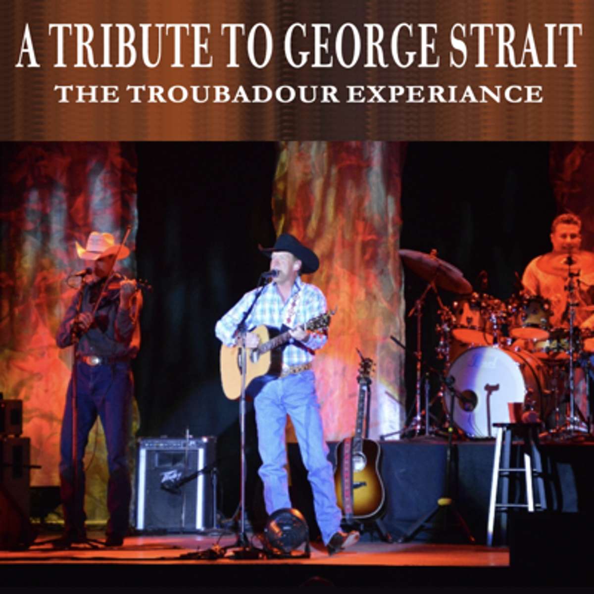 George Strait Tribute The Troubadour Experience Tickets | Yuma, AZ ...
