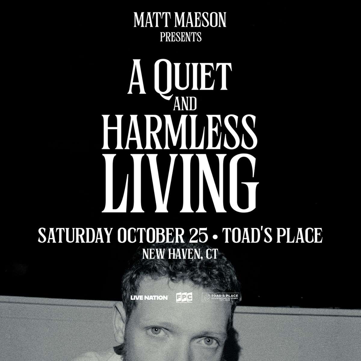 MATT MAESON - A QUIET & HARMLESS LIVING TOUR Tickets | New Haven, CT ...